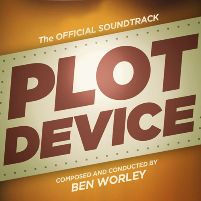 Plot Device - The Official Soundtrack | Ben Worley and Jake Finch | Ben ...