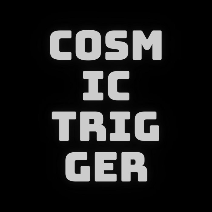 Cosmic Trigger | Cornucopia