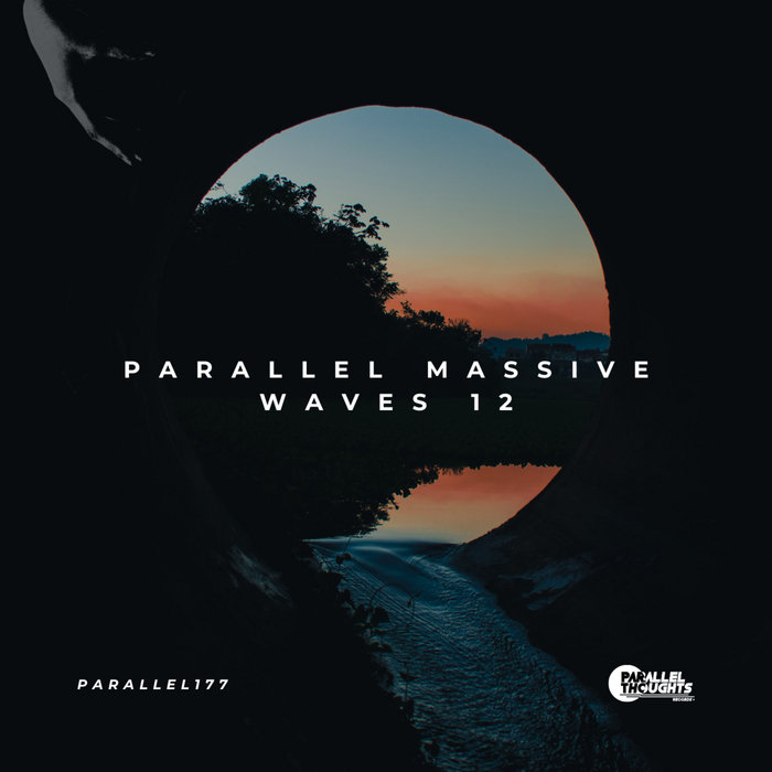 Parallel Massive Waves 12 | Parallel Thoughts