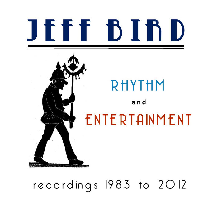 Rhythm and Entertainment | jeff bird