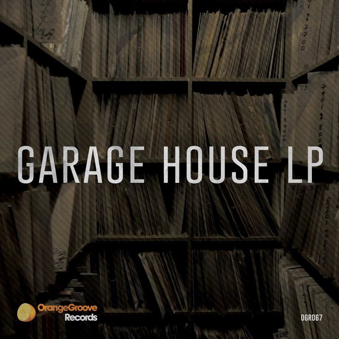 Various Artists - Garage House LP | Orange Groove Records