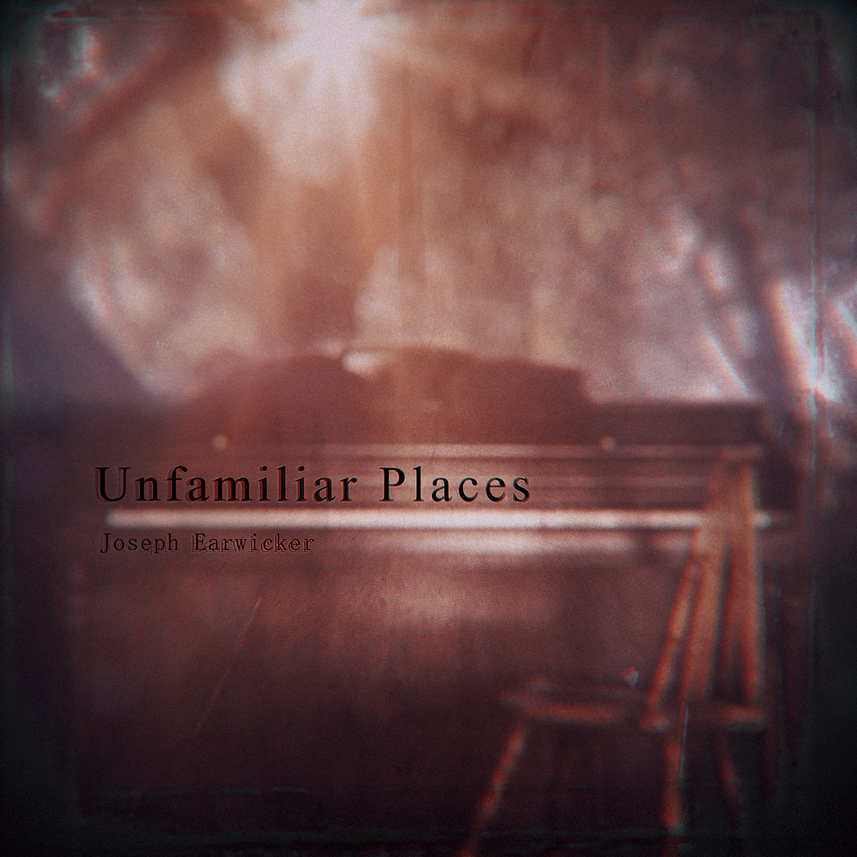 Unfamiliar Places EP | Joseph Earwicker