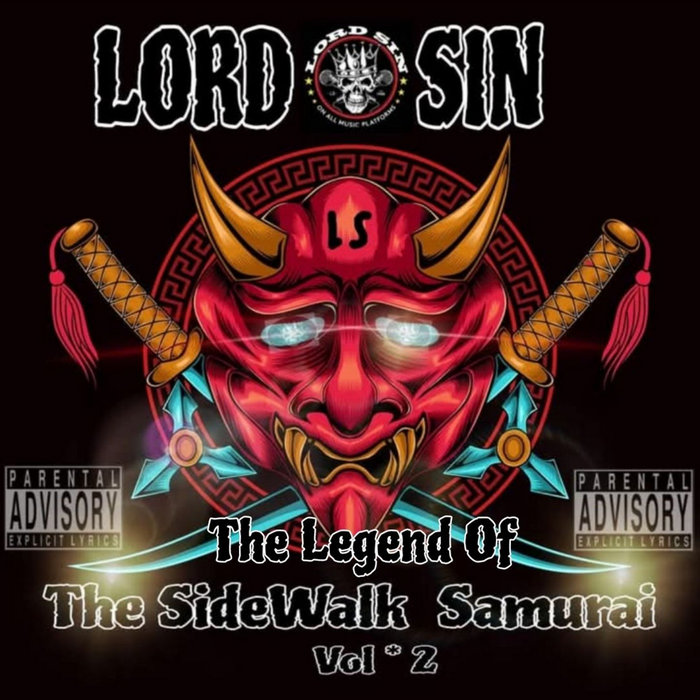 The legend of The Sidewalk Samurai Vol.2 | lord Sin | LORD SIN