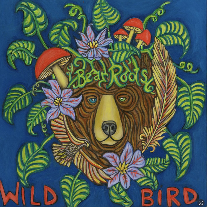 Wild Bird | Bear Roots (Lolly Dunlap and Amy Durso) | Bear Roots