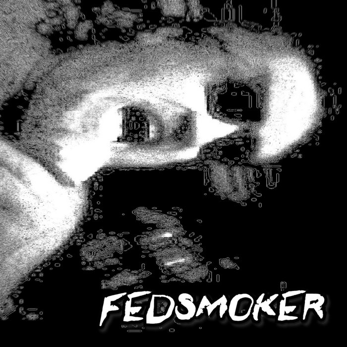 FEDSMOKER | FEDSMOKER (GRIND)