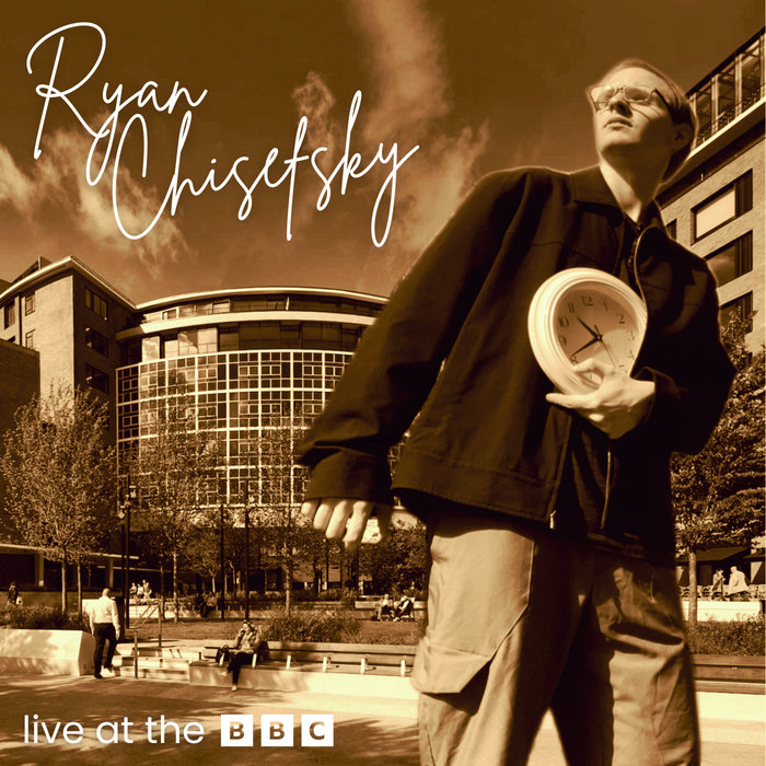 Live At The BBC | Ryan Chisefsky