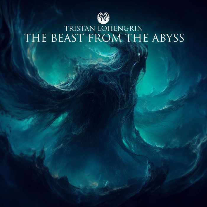 The Beast from the Abyss | Tristan Lohengrin