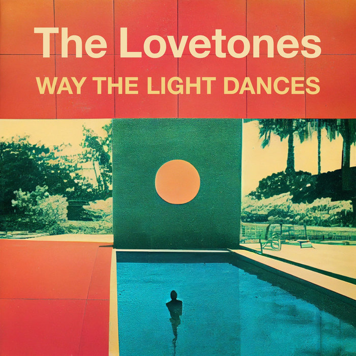 Way The Light Dances | The Lovetones