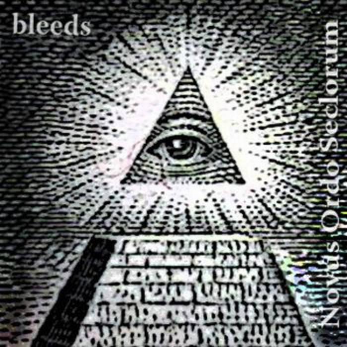 Novus Ordo Seclorum, EP | bleeds