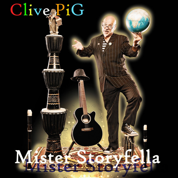 Mister Storyfella | Clive PiG