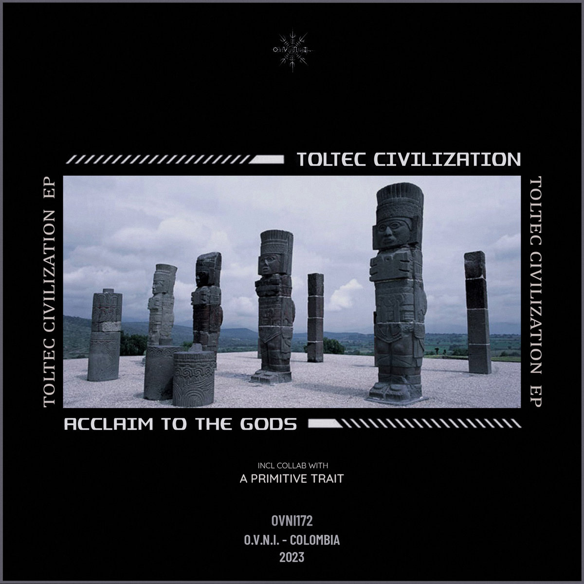 Toltec Civilization [EP] | Acclaim To The Gods | O.V.N.I.