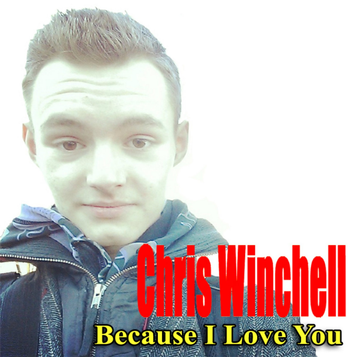 Because I Love You (Snippet Version) | Chris Winchell