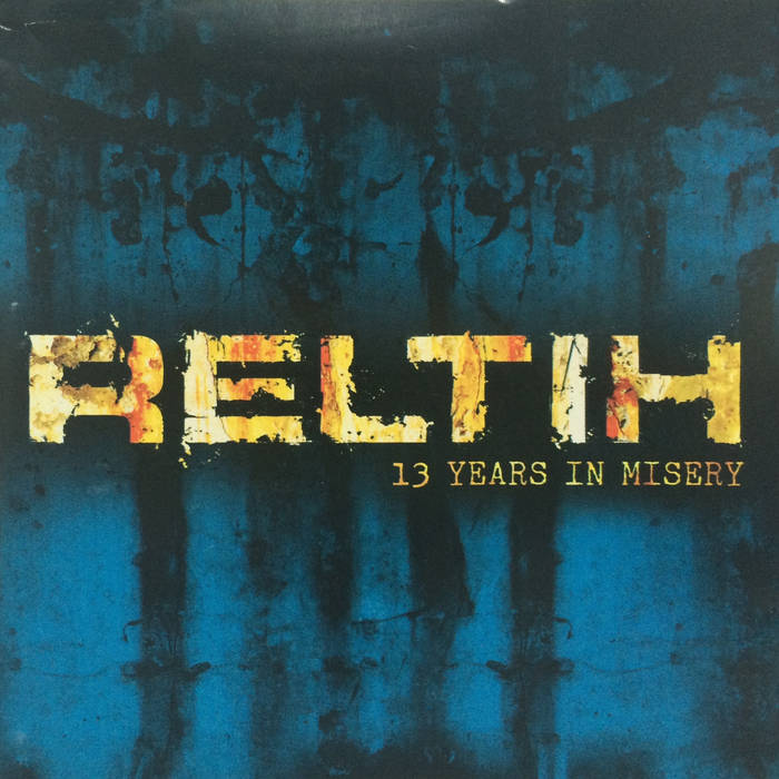 13 Years in Misery | Reltih | Infected Records