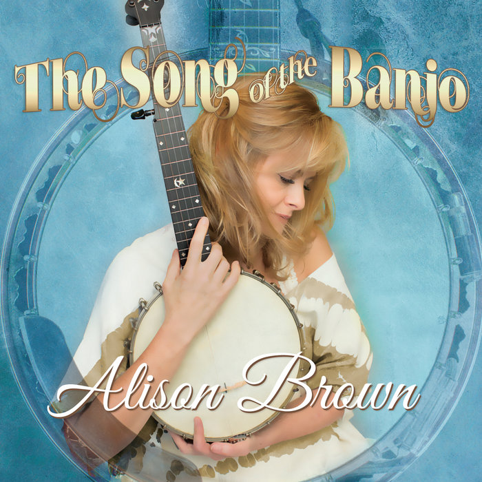 The Song of the Banjo | Alison Brown