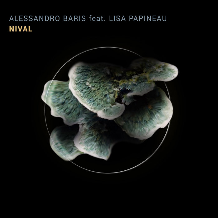 Nival (feat. LISA PAPINEAU) | Alessandro Baris