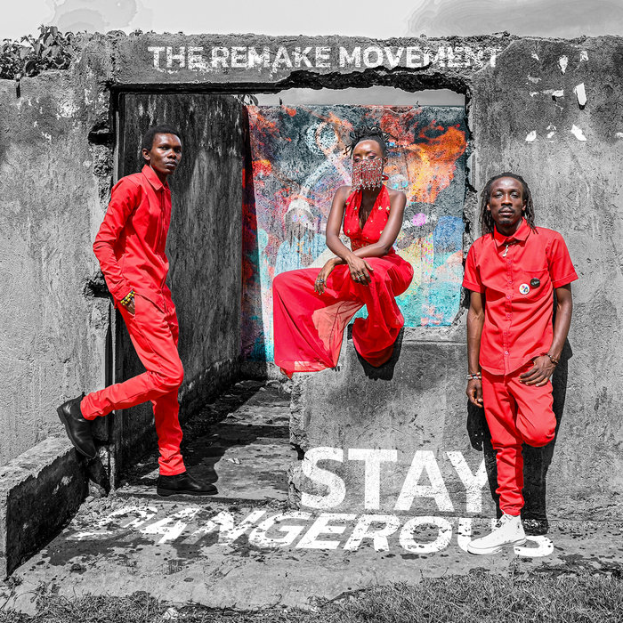 Stay Dangerous | The Remake Movement | Rasta Warriors Records