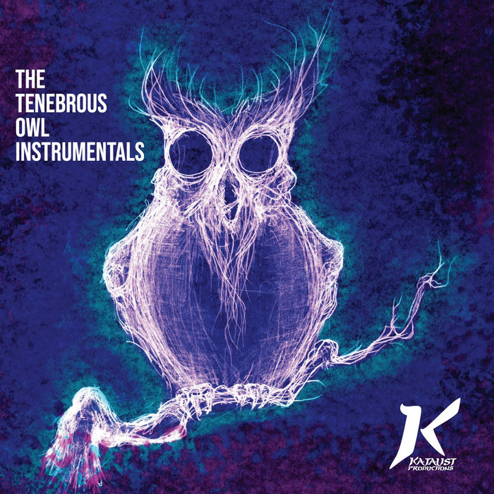 The Tenebrous Owl Instrumentals | Katalist Productions
