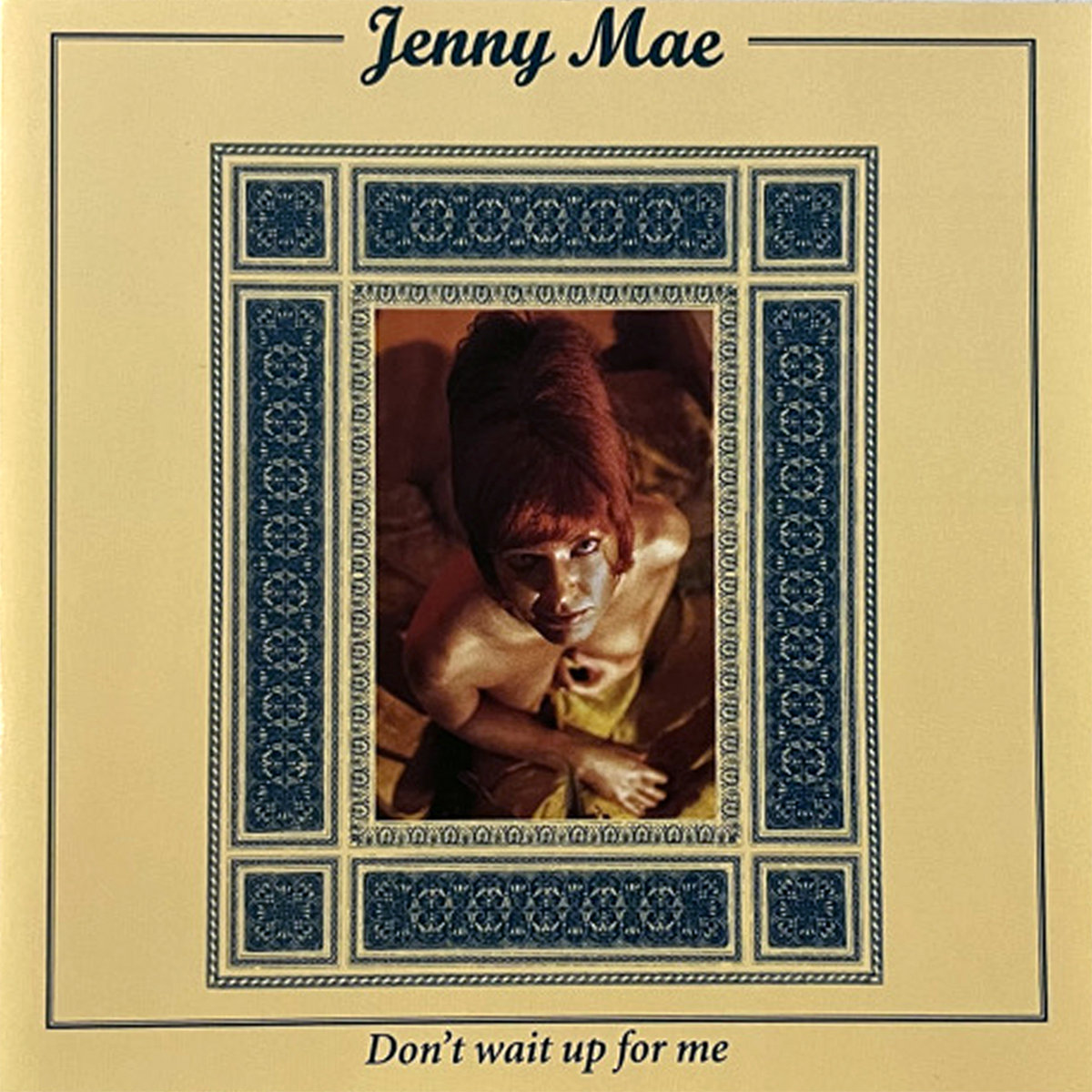Don't Wait Up For Me | Jenny Mae