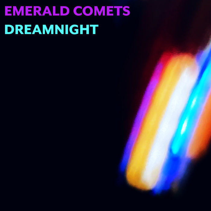 DREAMNIGHT | Emerald Comets