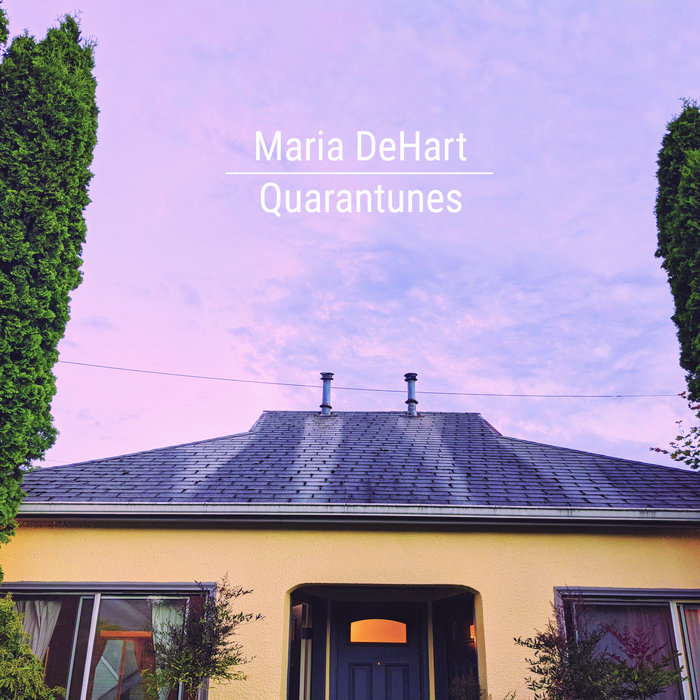 Quarantunes | Maria DeHart
