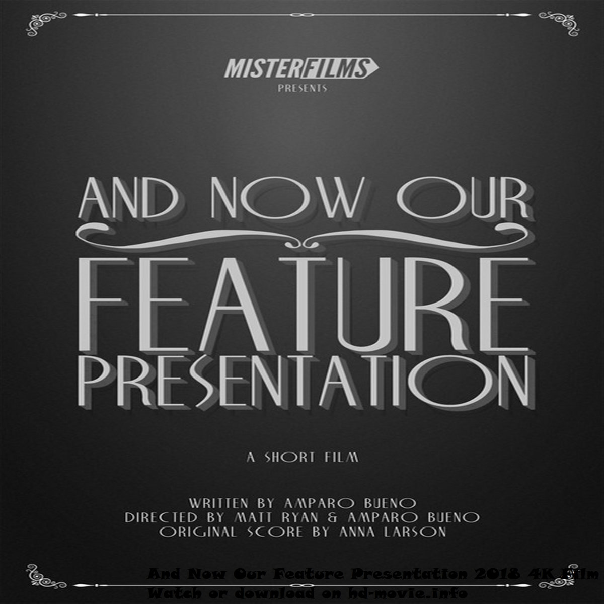 And Now Our Feature Presentation 2018 4K Film | tudapameds1972