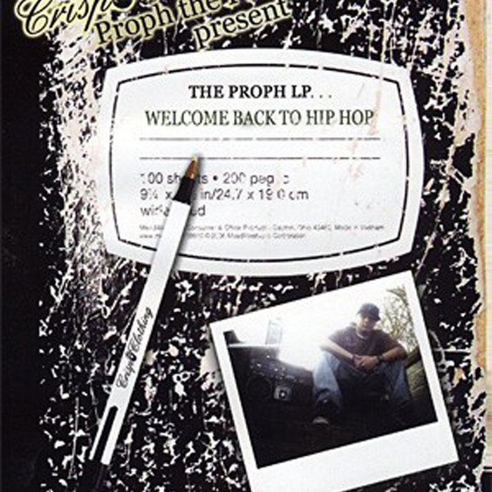 The Proph LP... Welcome Back to Hip-Hop | Proph the Problem | Prhymal Rage