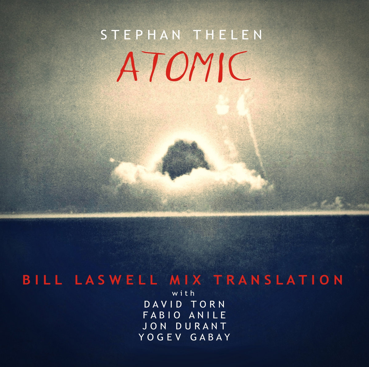 Atomic (Bill Laswell Mix Translation) | Stephan Thelen