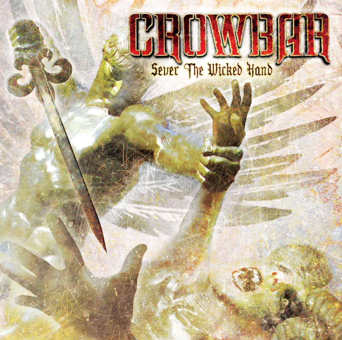 Sever The Wicked Hand | Crowbar