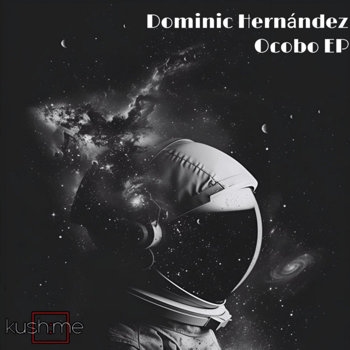 [KUSH081] Dominic Hernández - Ocobo EP | Kush:me