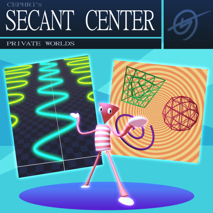 Secant Center: Private Worlds | CEPHRI