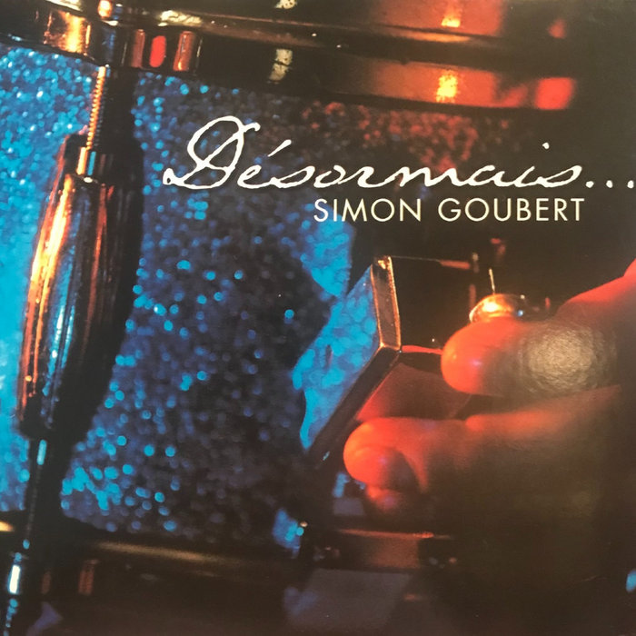 Désormais... | SIMON GOUBERT