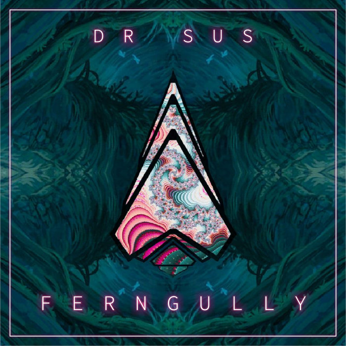 Fern Gully | Dr. Sus | Jumpsuit Records