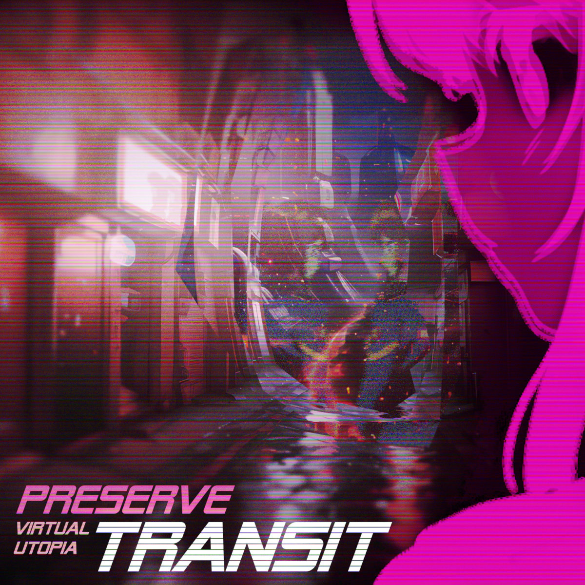 Transit | Preserve Virtual Utopia