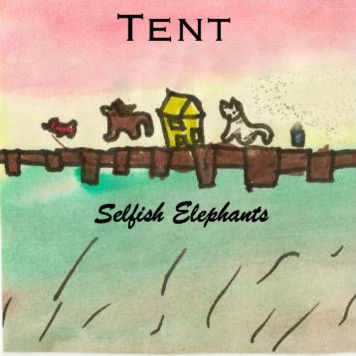 Tent | Selfish Elephants
