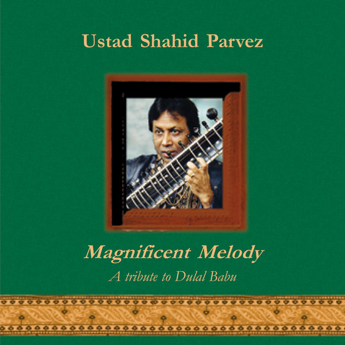 Magnificent Melody | Ustad Shahid Parvez | INDIAN CLASSICAL SITAR