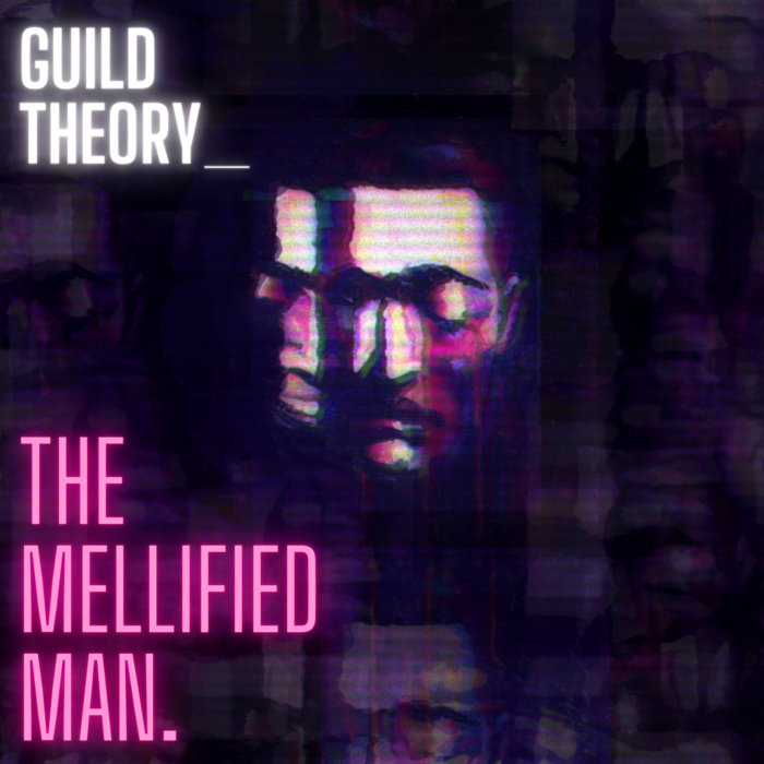 The Mellified Man | Guild Theory