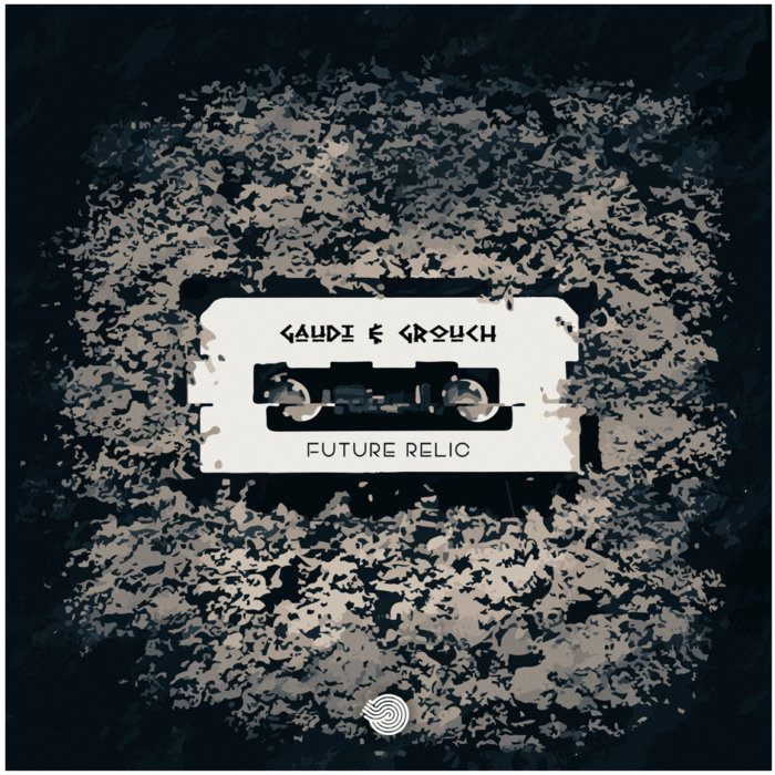 GAUDI & GROUCH - Future Relic | GAUDI