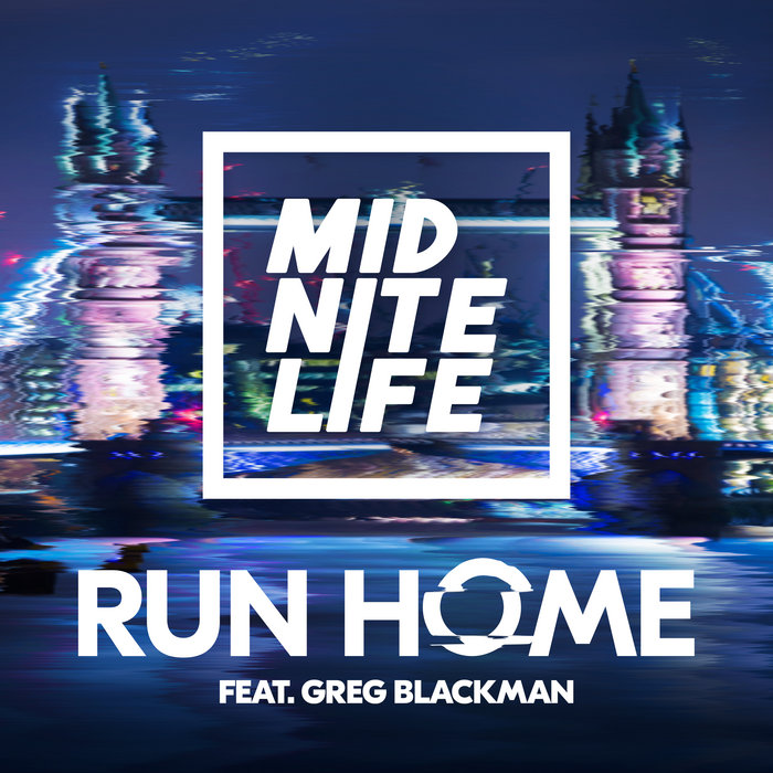 Run Home | Mid Nite Life