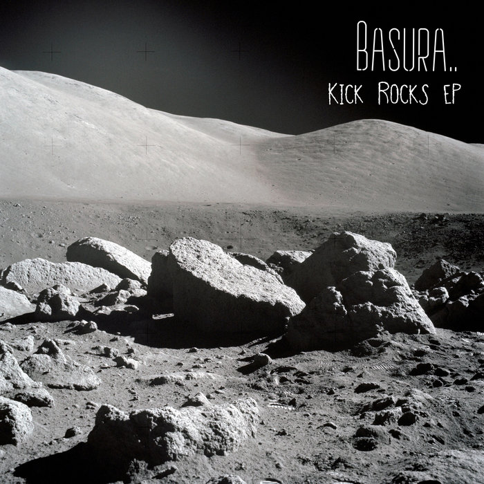 Kick Rocks.. EP | Basura_Official