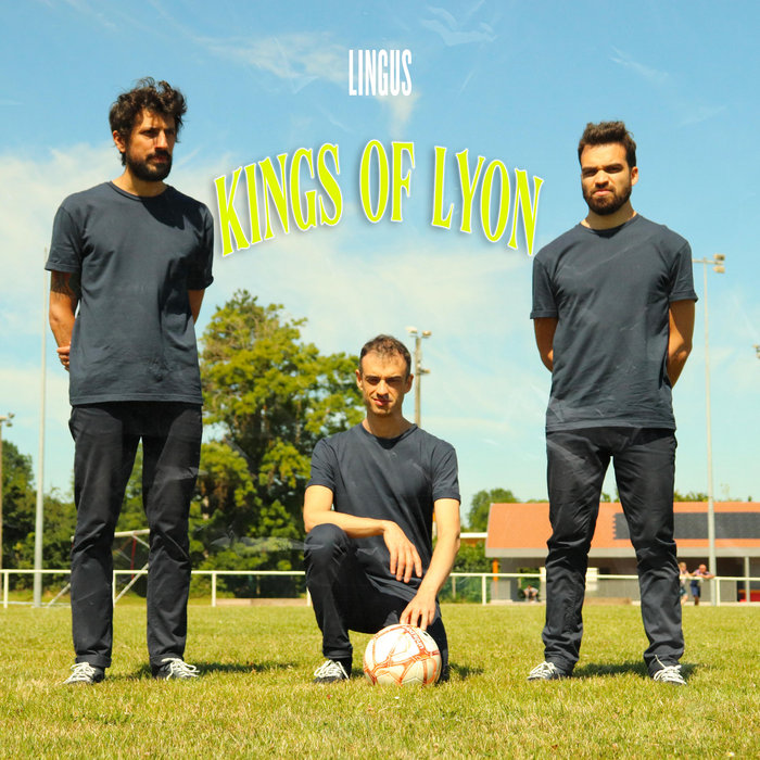Kings of Lyon | LINGUS