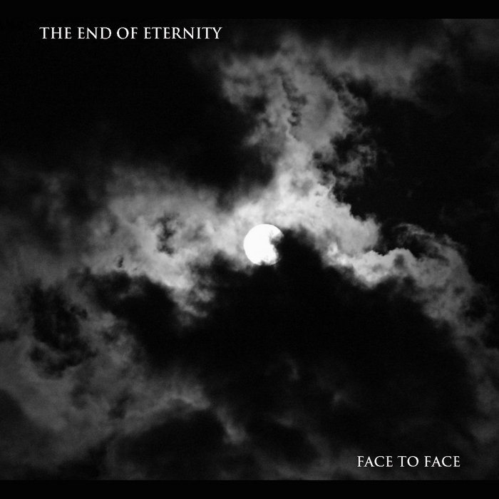 Face To Face | The End Of Eternity