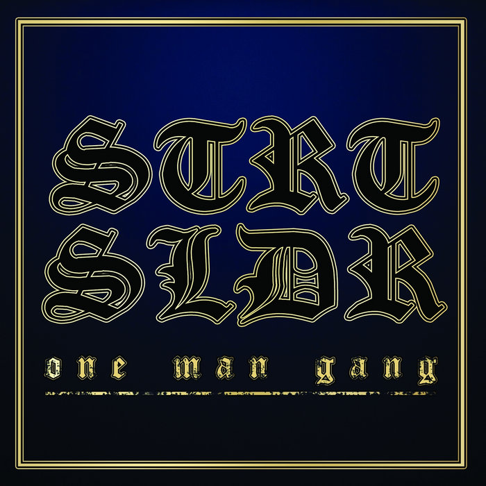 One man gang | Street Soldier