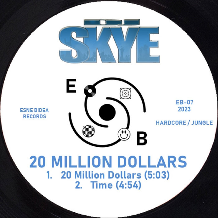 20 Million Dollars | DJ Skye | Esne Bidea Records