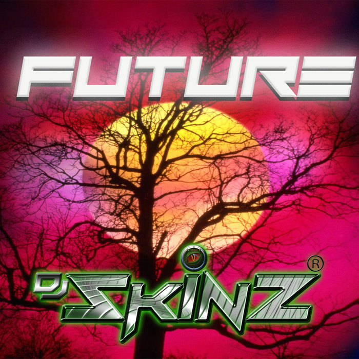 Future | DJ Skinz | Skinz