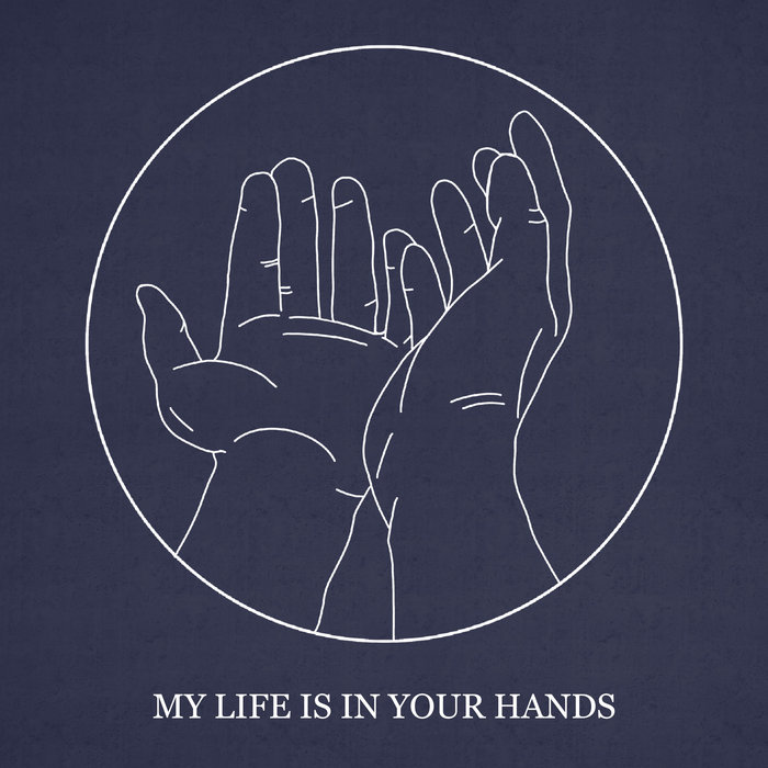 My Life Is In Your Hands | James Andrew