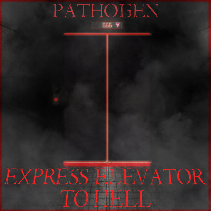 Express Elevator To Hell | Pathogen
