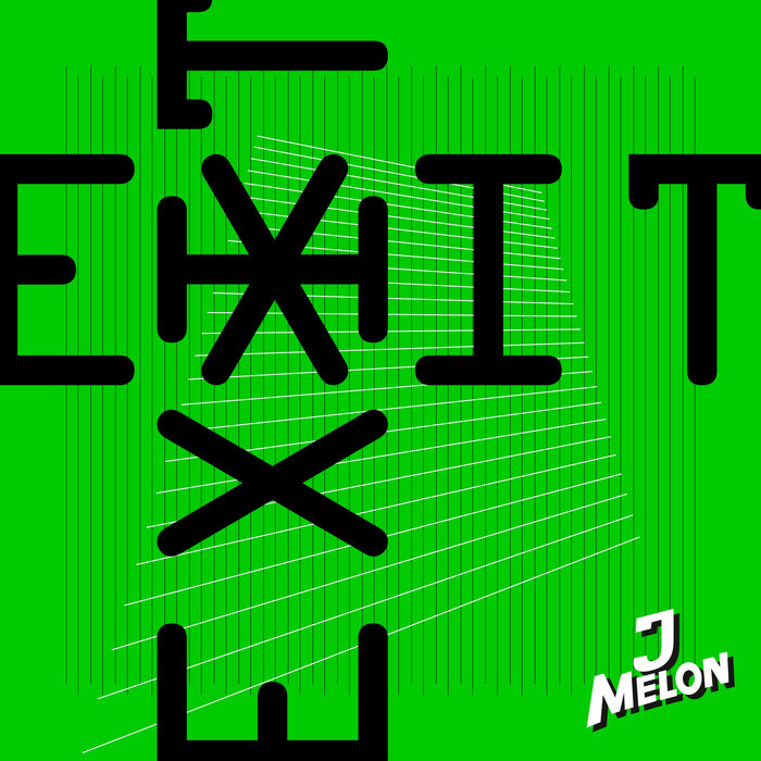 Exit | J Melon