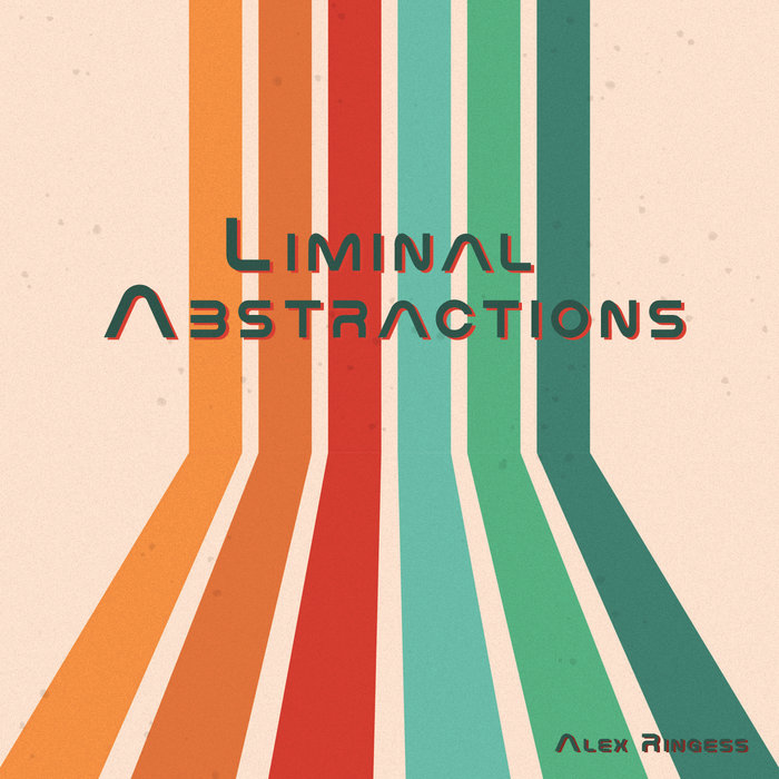 Liminal Abstractions | Alex Ringess