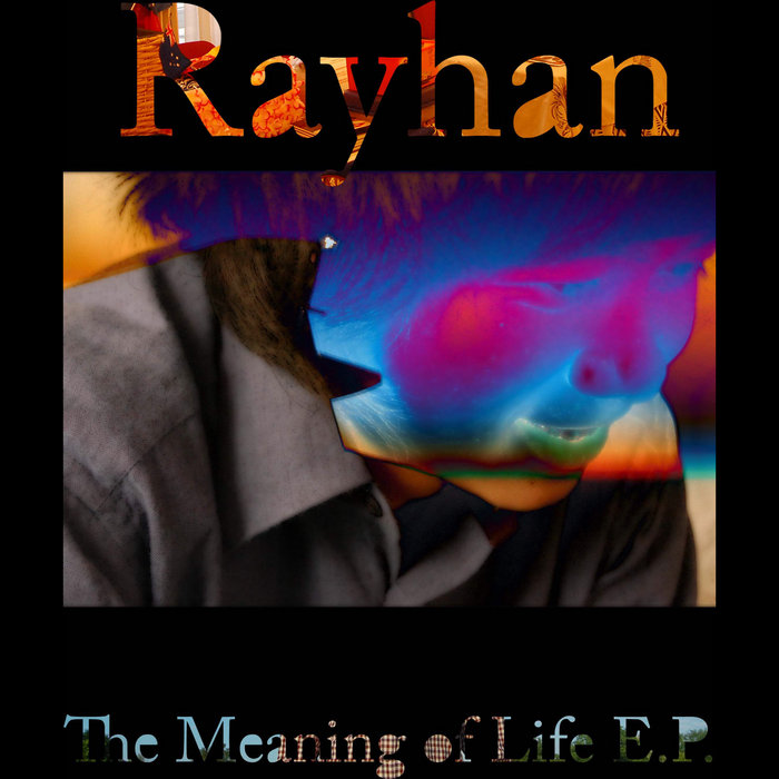 The Meaning of Life | Rayhan Sudrajat