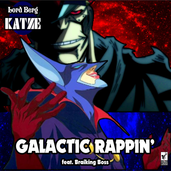 Galactic Rappin'-feat. Braiking Boss | Lord Berg Katze | The J Hexx Project